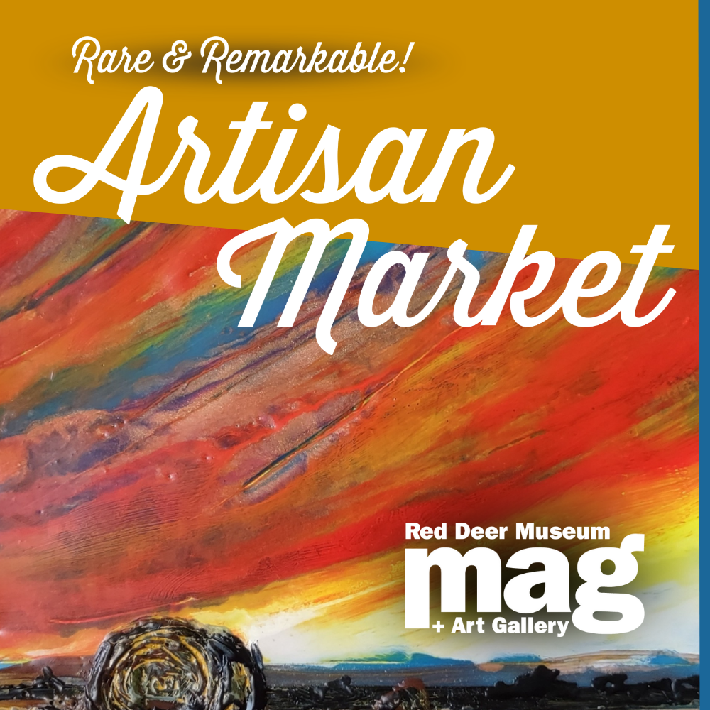Rare & Remarkable Artisan Market - Members Only Night | Red Deer Museum ...